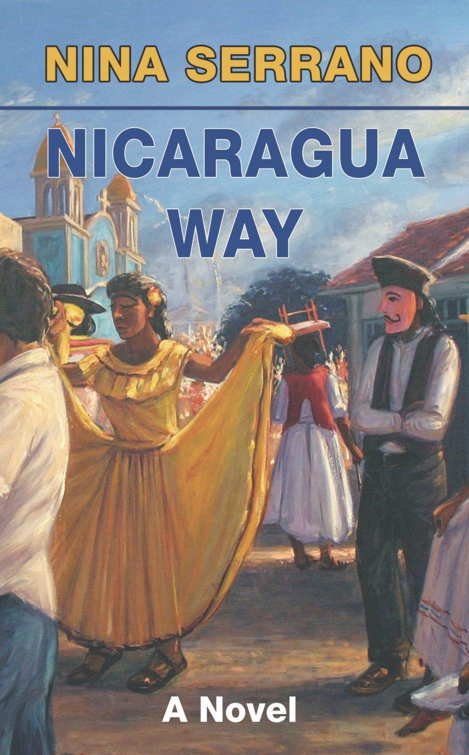 Nicaragua Way, A Novel By Nina Serrano - Estuary Press